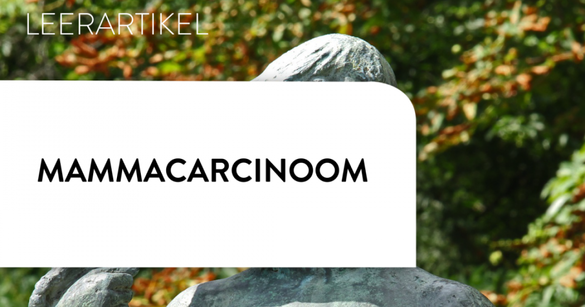 Mammacarcinoom | Nederlands Tijdschrift voor Geneeskunde