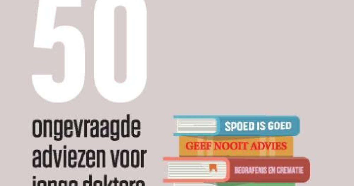 50 ongevraagde adviezen voor jonge dokters | NTVG